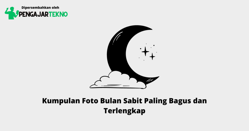 Kumpulan Foto Bulan Sabit Paling Bagus dan Terlengkap - Blog Pengajar Tekno