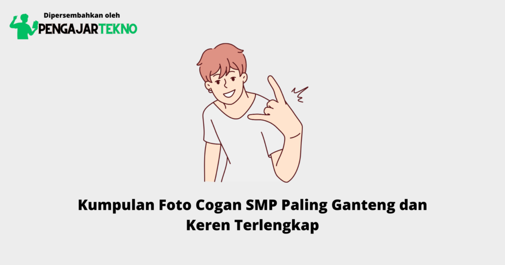 Kumpulan Foto Cogan SMP Paling Ganteng dan Keren Terlengkap - Blog ...