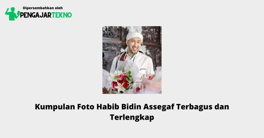 Kumpulan Foto Habib Bidin Assegaf Terbagus dan Terlengkap - Blog ...