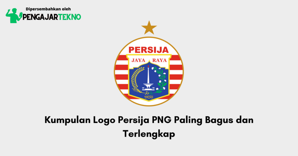 Kumpulan Logo Persija Png Paling Bagus dan Terlengkap - Blog Pengajar Tekno