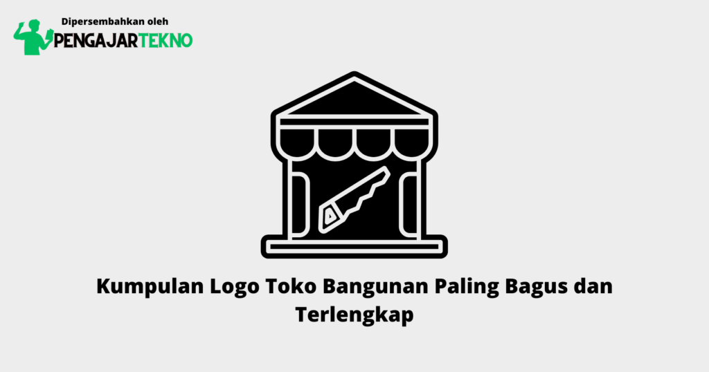 Kumpulan Logo Toko Bangunan Paling Bagus dan Terlengkap - Blog Pengajar ...