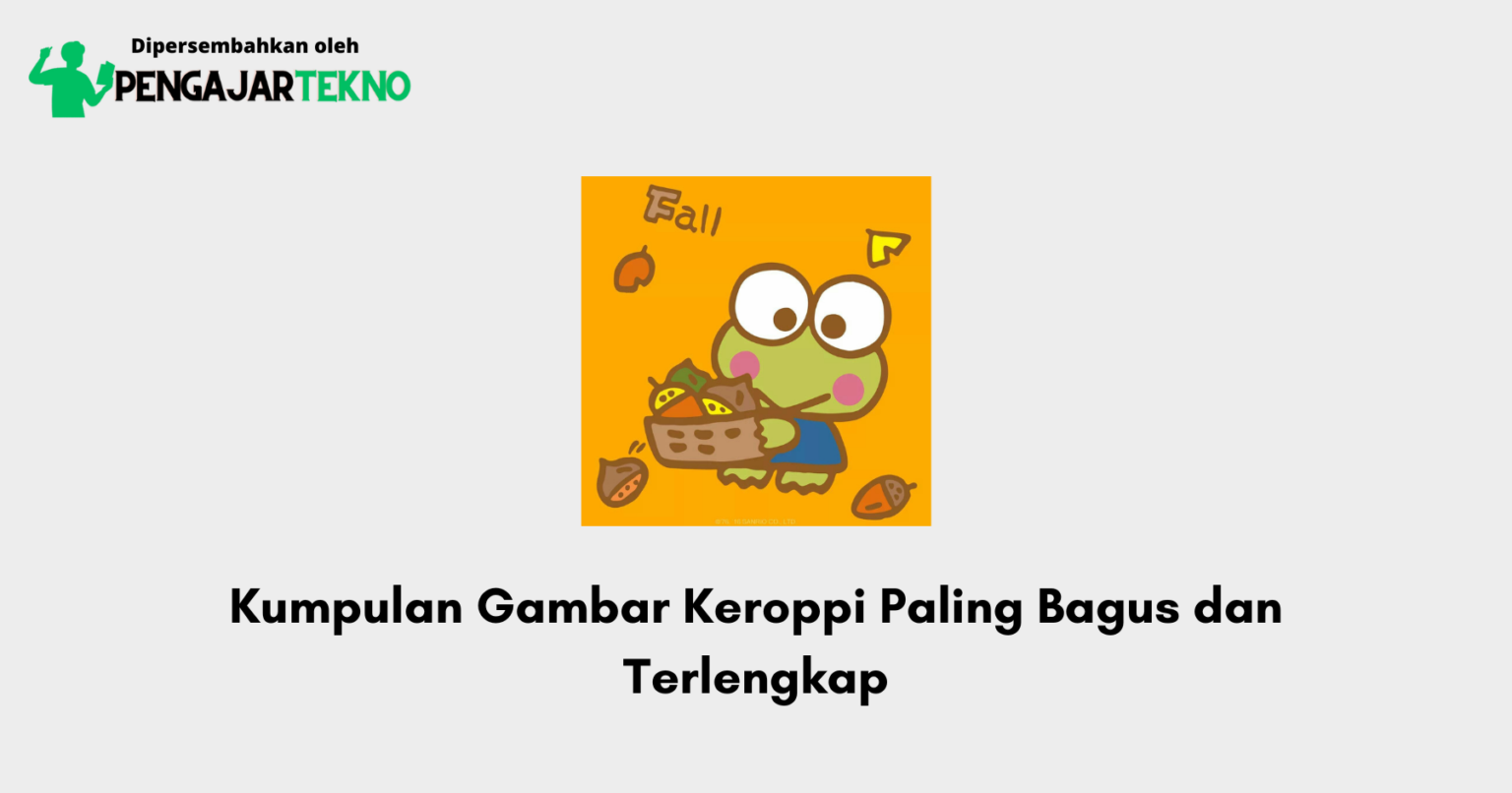 Kumpulan Gambar Keroppi Paling Bagus dan Terlengkap - Blog Pengajar Tekno
