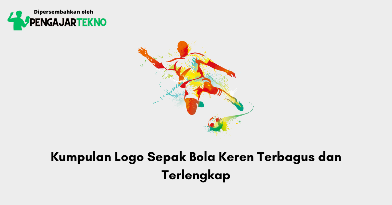 Kumpulan Logo Sepak Bola Keren Terbagus dan Terlengkap - Blog Pengajar ...
