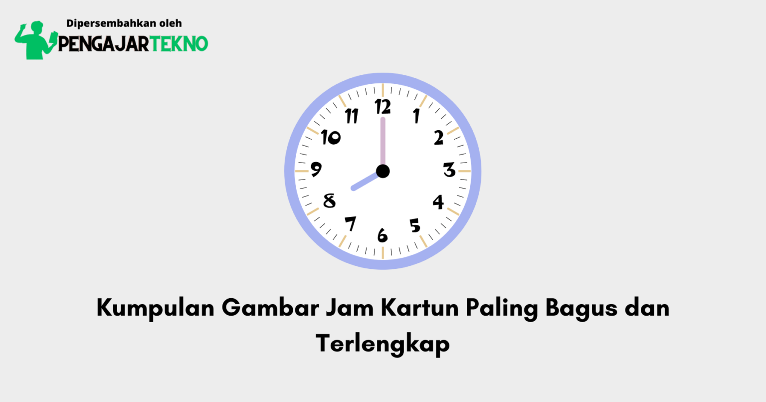 Kumpulan Gambar Jam Kartun Paling Bagus dan Terlengkap - Blog Pengajar ...