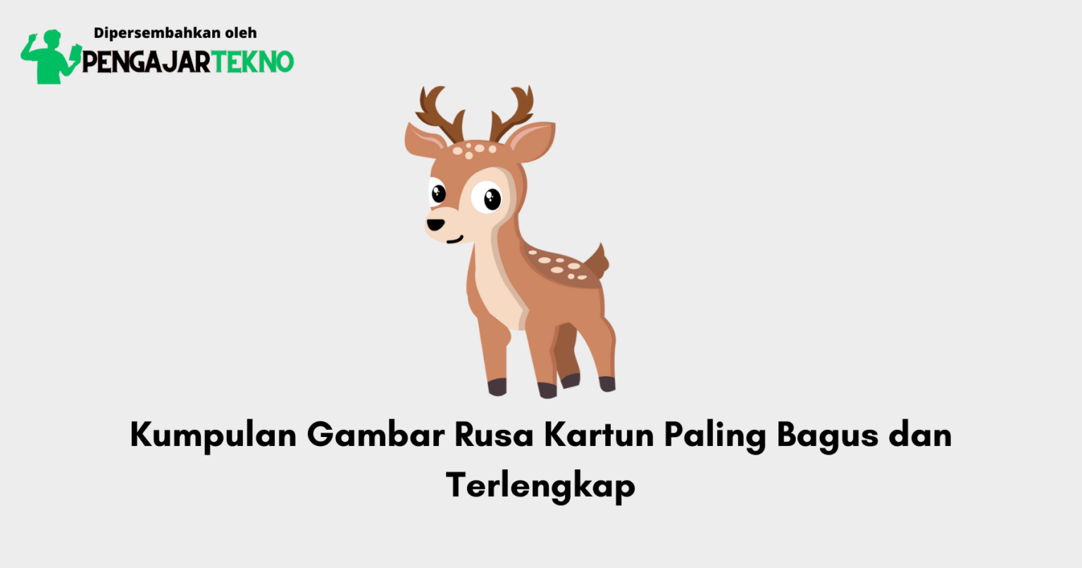 Kumpulan Gambar Rusa Kartun Paling Bagus dan Terlengkap - Blog Pengajar ...