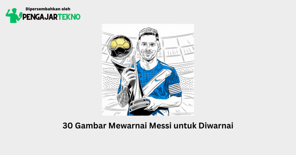 30 Gambar Mewarnai Messi untuk Diwarnai - Blog Pengajar Tekno